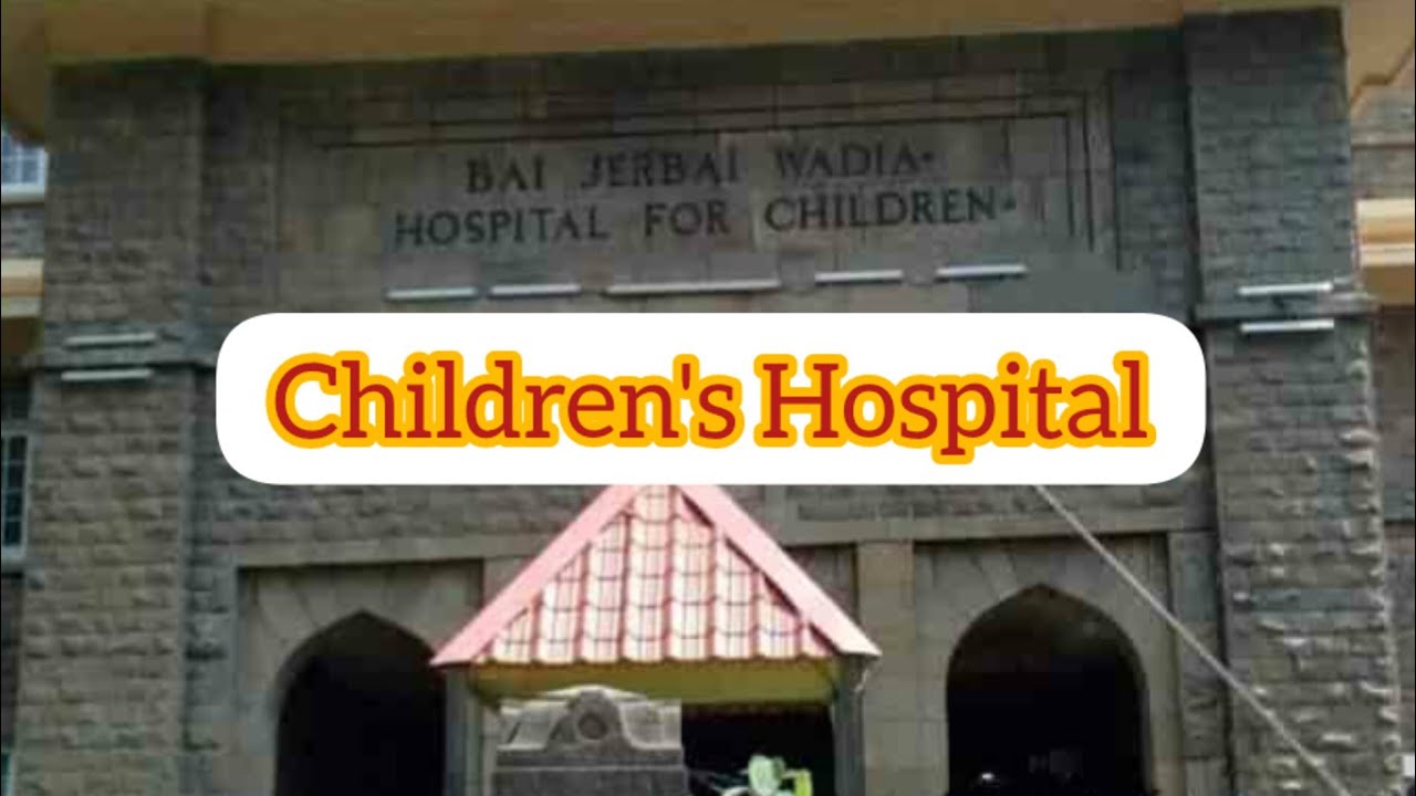 #governmenthospital Bai jerbai Wadia Hospital for children, Parel ...