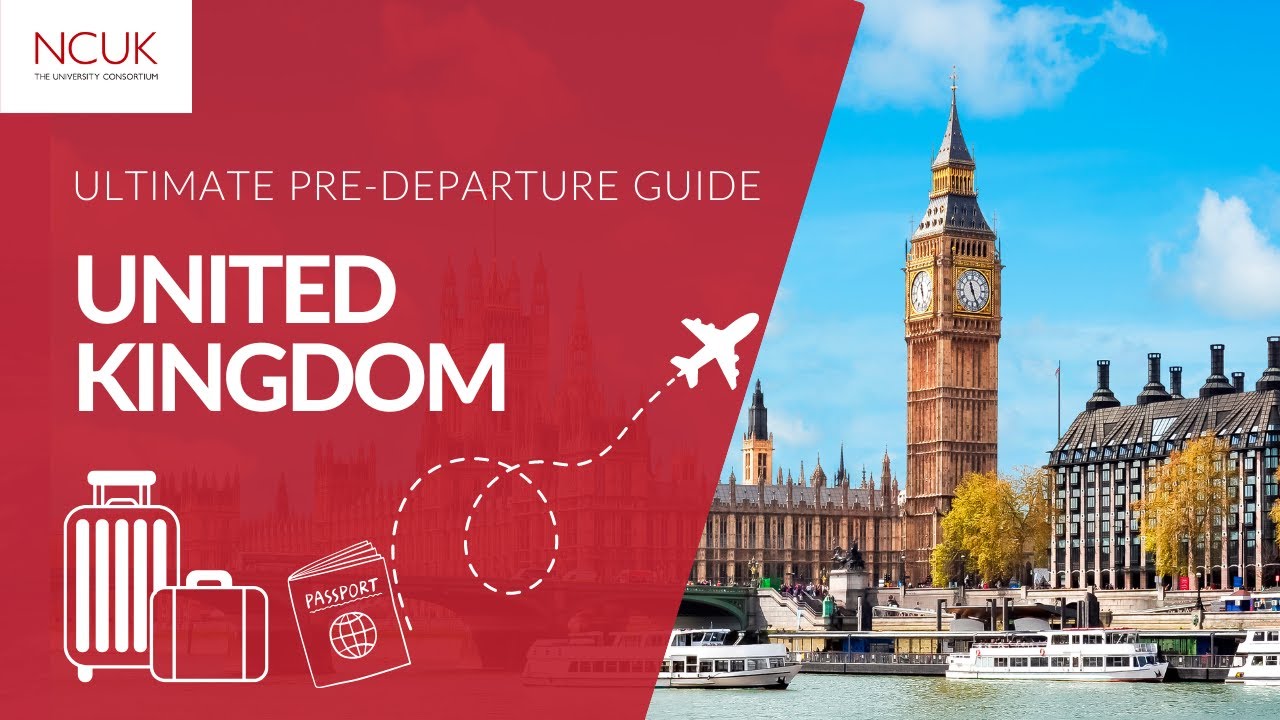 Your Ultimate Pre-Departure Guide to Studying in the UK | NCUK - YouTube