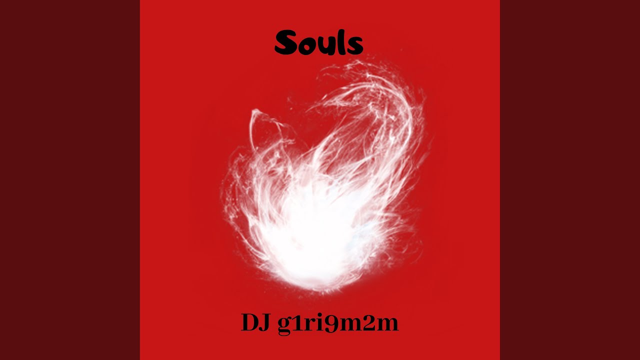 Souls - YouTube