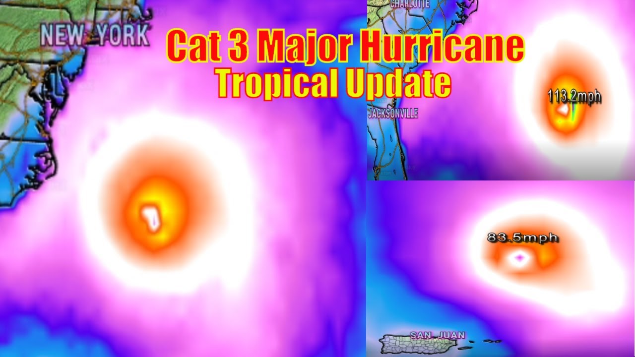 Tropical Update - Cat 3 Hurricane Headed To East Coast U.S. - The ...