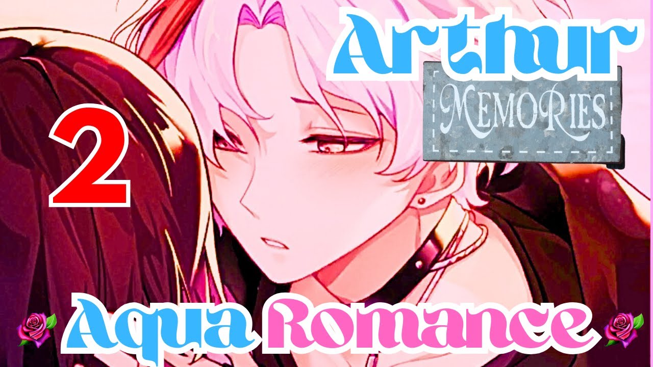 Aqua Romance - Arthur's Second Memory Revealed! 🌹 - YouTube