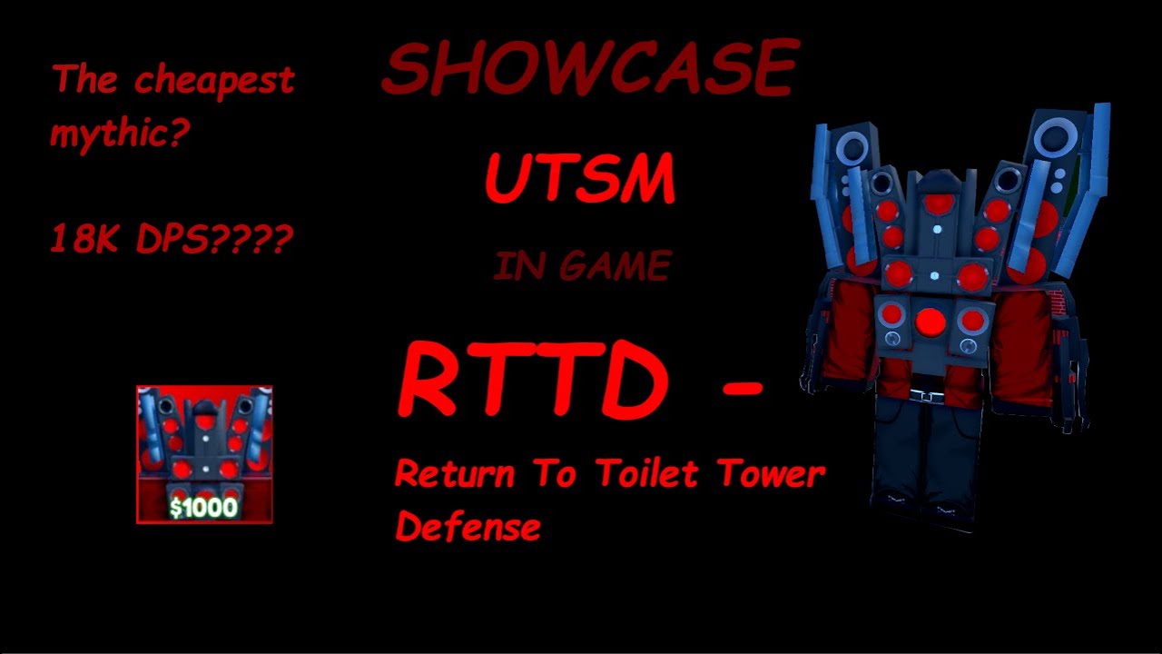 ShowCasing UTSM New Mythic #3 | RTTD - Return To Toilet Tower Defense ...