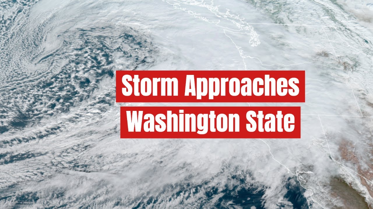 Storm Approaches Washington State - YouTube