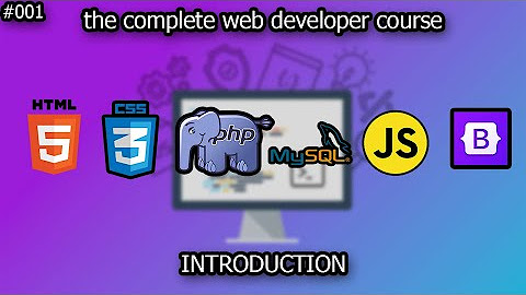 الدورة الشاملة لمطور الويب من المستوى المبتدئ إلى المتقدم || The Complete Web Developer Course ...
