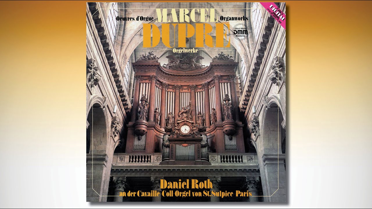 Daniel Roth performing Marcel Dupré at the Cavaillé-Coll organ of Saint ...