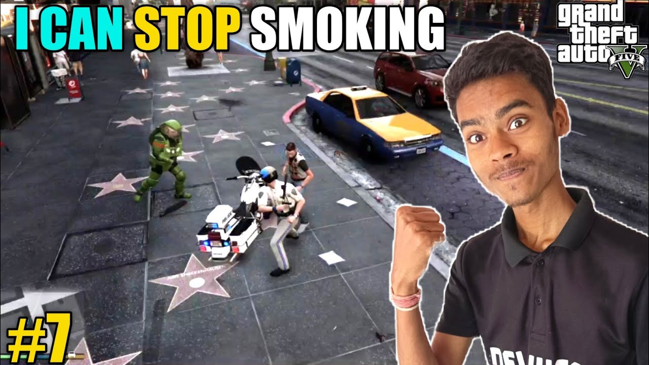 I CAN STOP SMOKING IN GTA V | GTA 5 GAMEPLAY #7 - YouTube