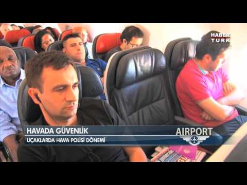 UÇAKLARDA HAVA POLİSİ/ASİ YOLCU DÖNEMİ