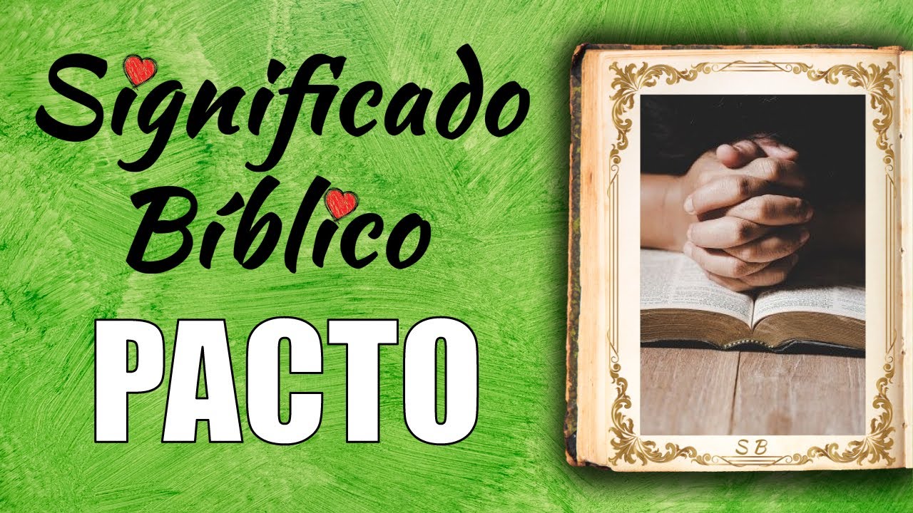 Pacto Significado Bíblico | ¿Qué Significa Pacto en la Biblia? 🙏 - YouTube