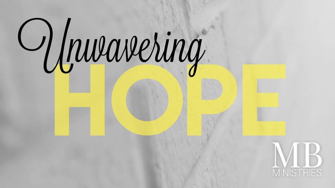 Unwavering Hope - YouTube