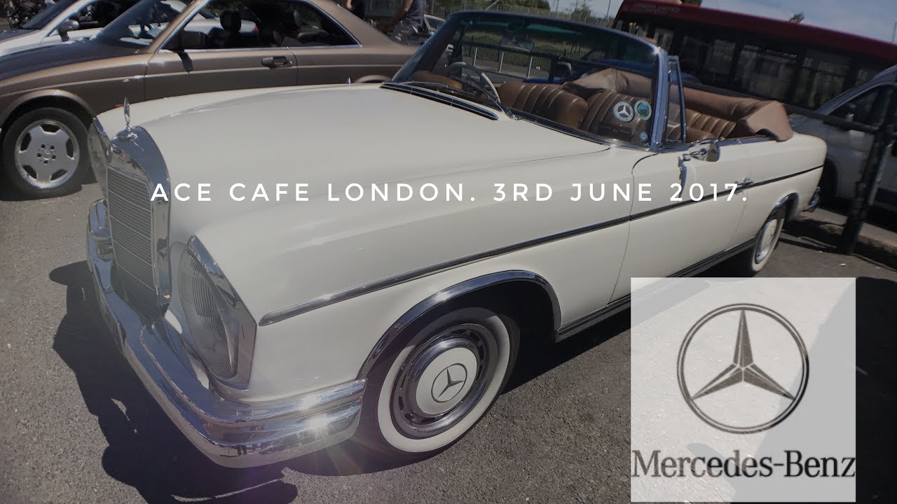 Mercedes-Benz Meet @ Ace Cafe 03/05/2017 - YouTube