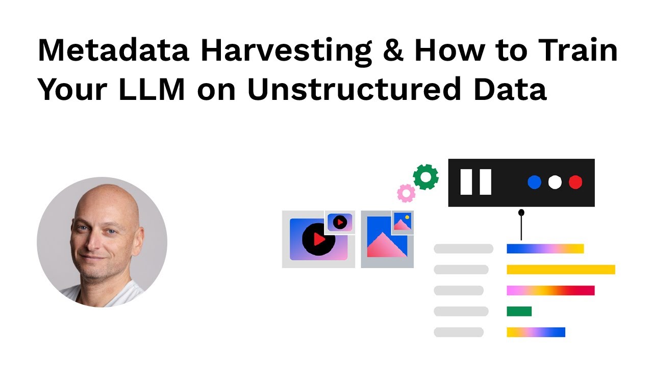 How to Train Your LLM on Unstructured Data with Metadata Harvesting ...