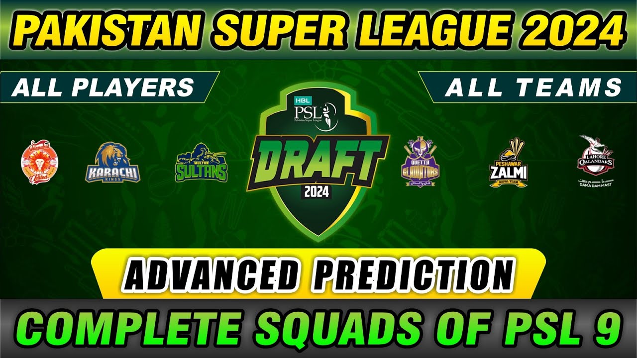 Psl 2024 Prediction | Psl 2024 Draft | Psl Season 09 Advanced ...