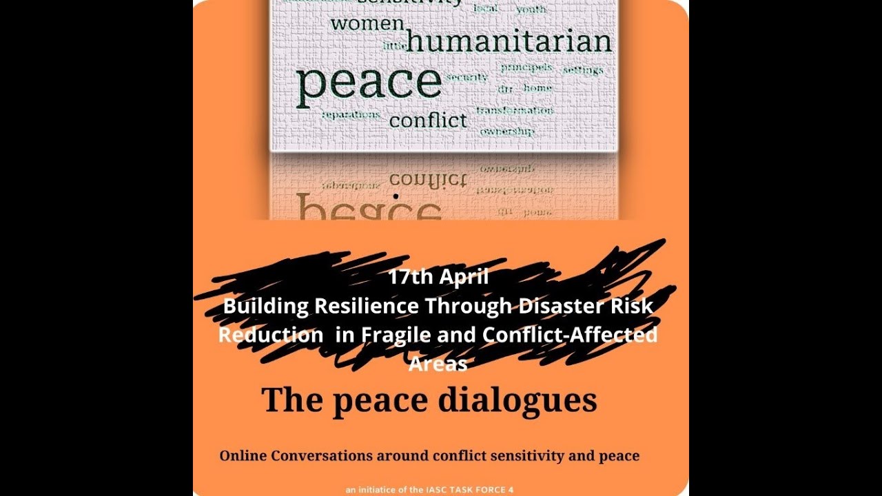 IASC Task Force 4 Peace Dialogue: Building Resilience Through DRR in ...