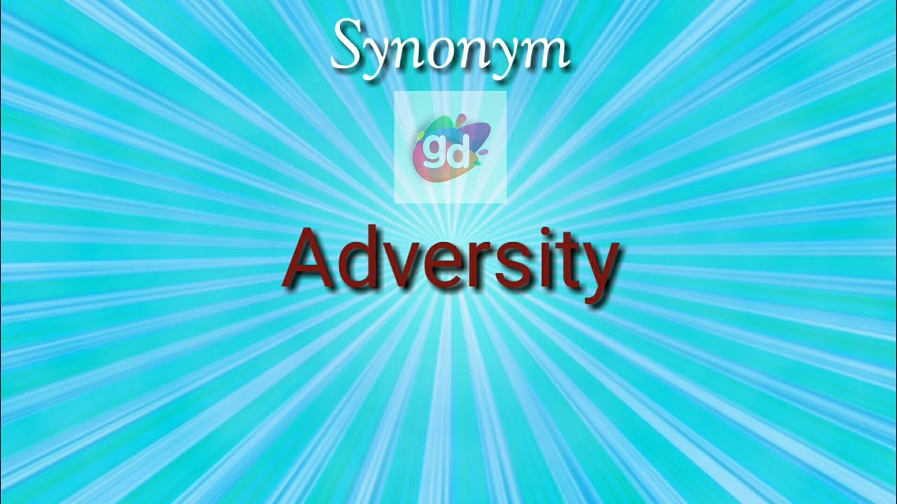 Adversity Synonym with Meaning||Googul Dictionary|| - YouTube