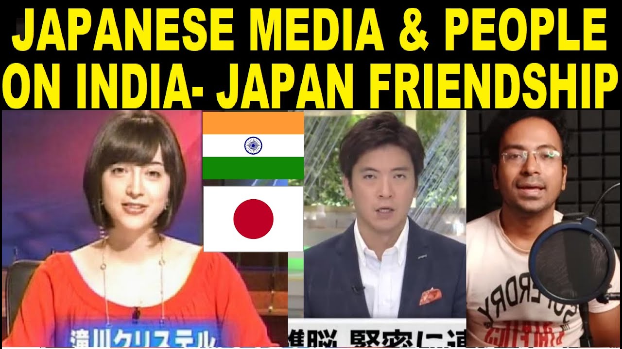 Japanese Media & People Speak About Friendship With India - YouTube