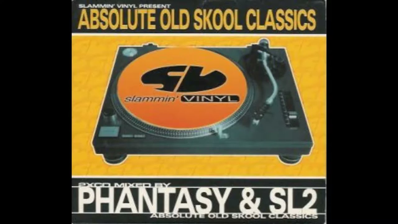 Slammin Vinyl Present... Absolute Old Skool Classics (DJ Phantasy Mix ...