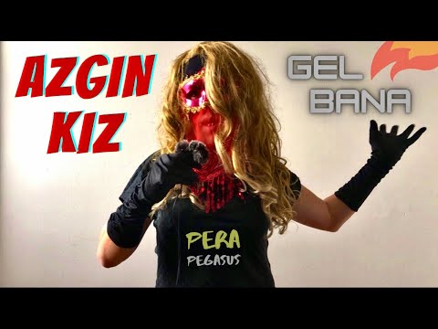 Azgın Kız - Gel Bana