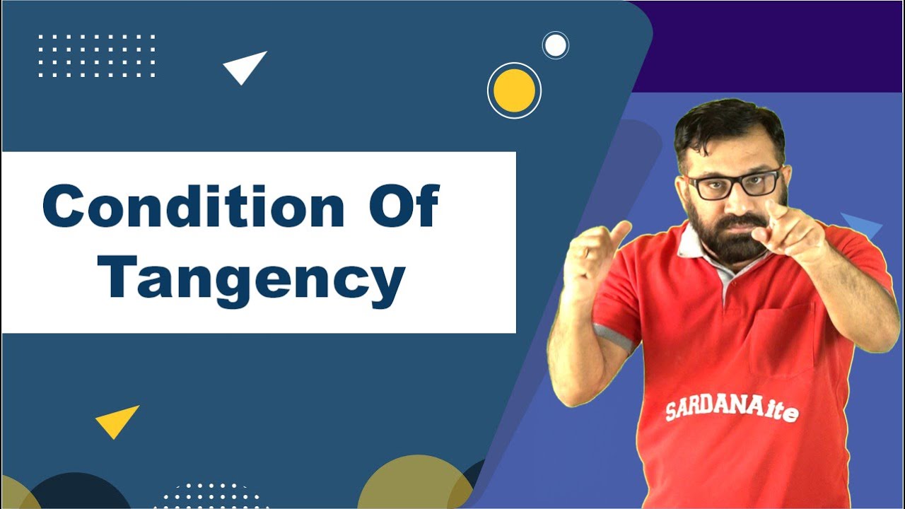 Condition Of Tangency | Mathematics | L06 | IITJEE - YouTube