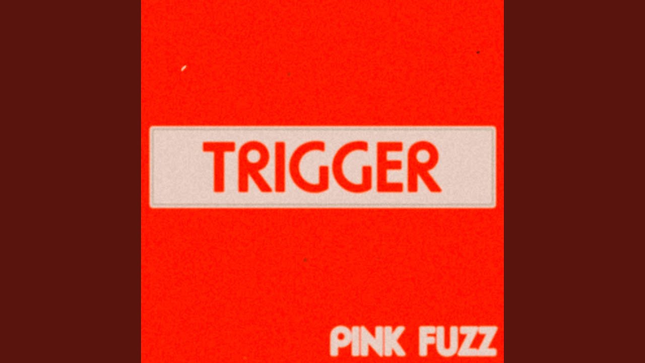 Trigger - YouTube