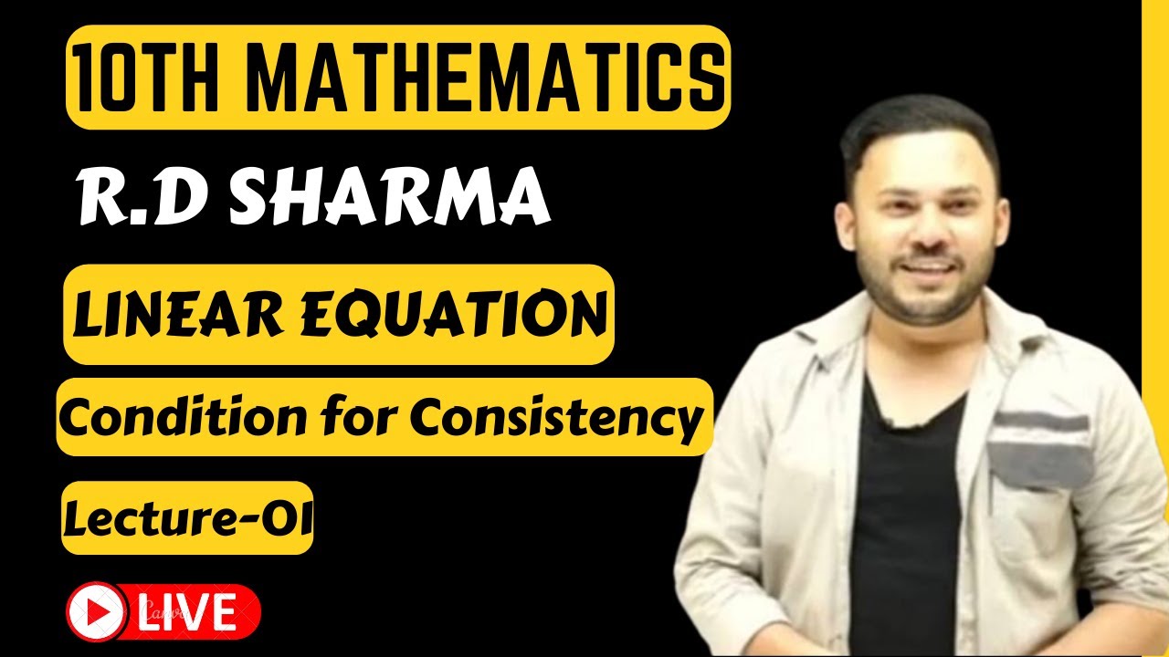 RD SHARMA | Class 10 || Linear Equation || lec 1 || Chapter 3 ...