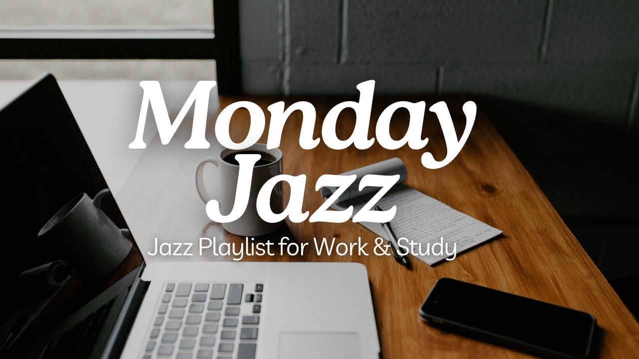 Monday Perfect Jazz ☕ Perfect for Work, Study, and Focus - YouTube