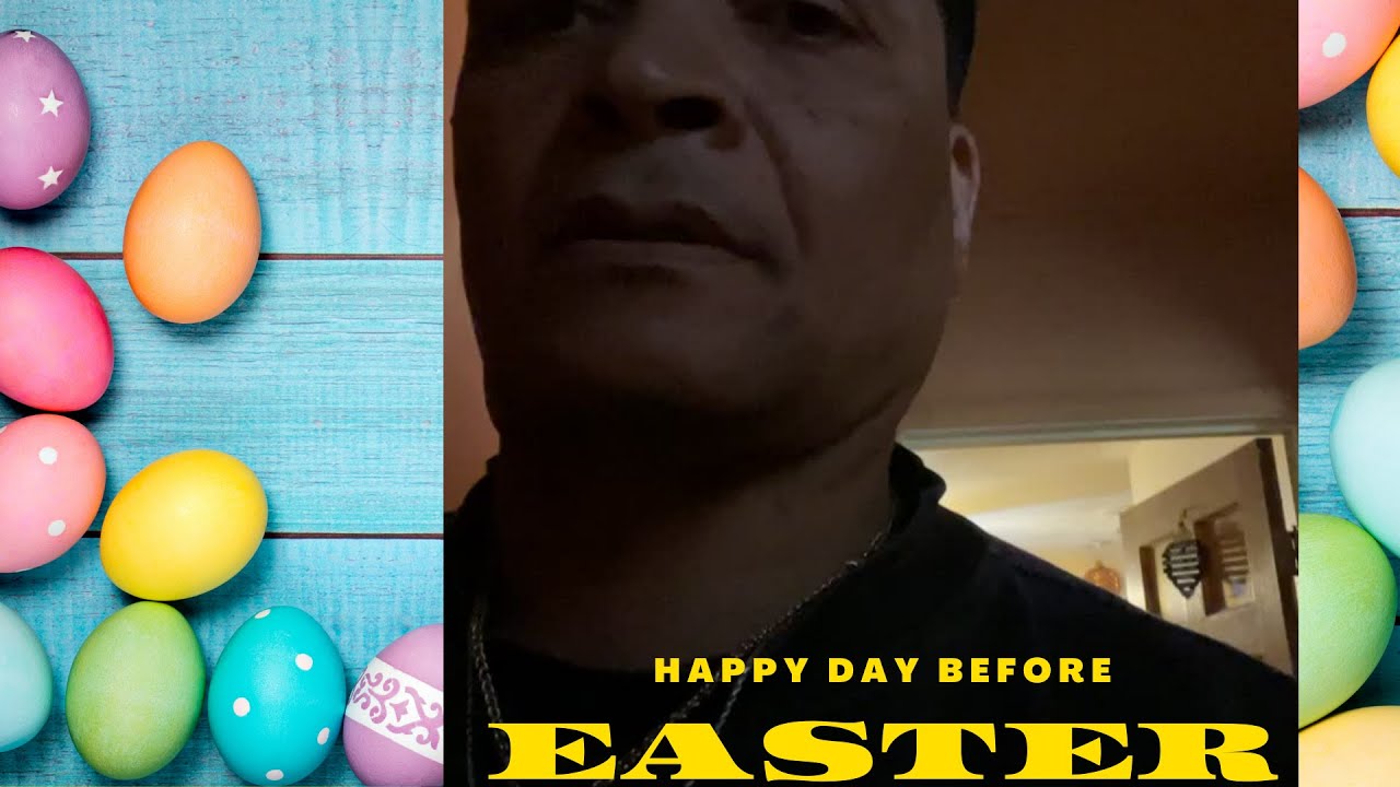 HAPPY DAY BEFORE EASTER - YouTube
