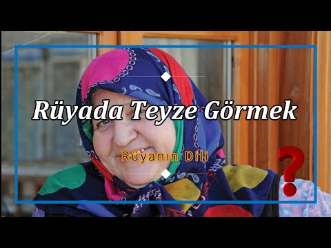 RÜYADA TEYZE GÖRMEK (rüya tabiri)