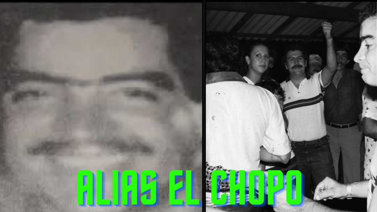 ALIAS EL CHOPO - EL ULTIMO JEFE DE SICARIOS DEL CARTEL MEDLLIN SU VIDA ...