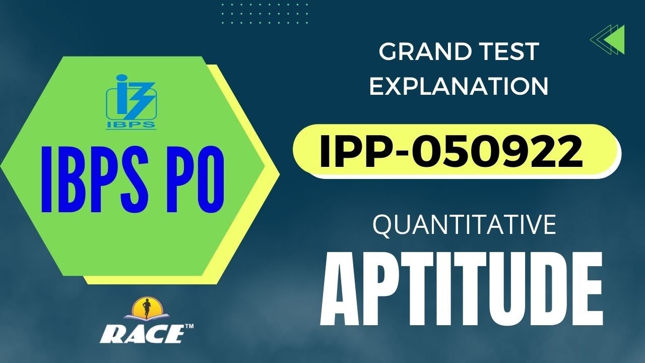 IBPS PO PRELIMS | GRAND TEST EXPLAINED I APTITUDE I IPP - 050922 - YouTube
