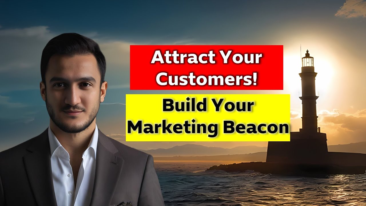 How to Build a Marketing Beacon That Attracts Your Perfect Customers ...