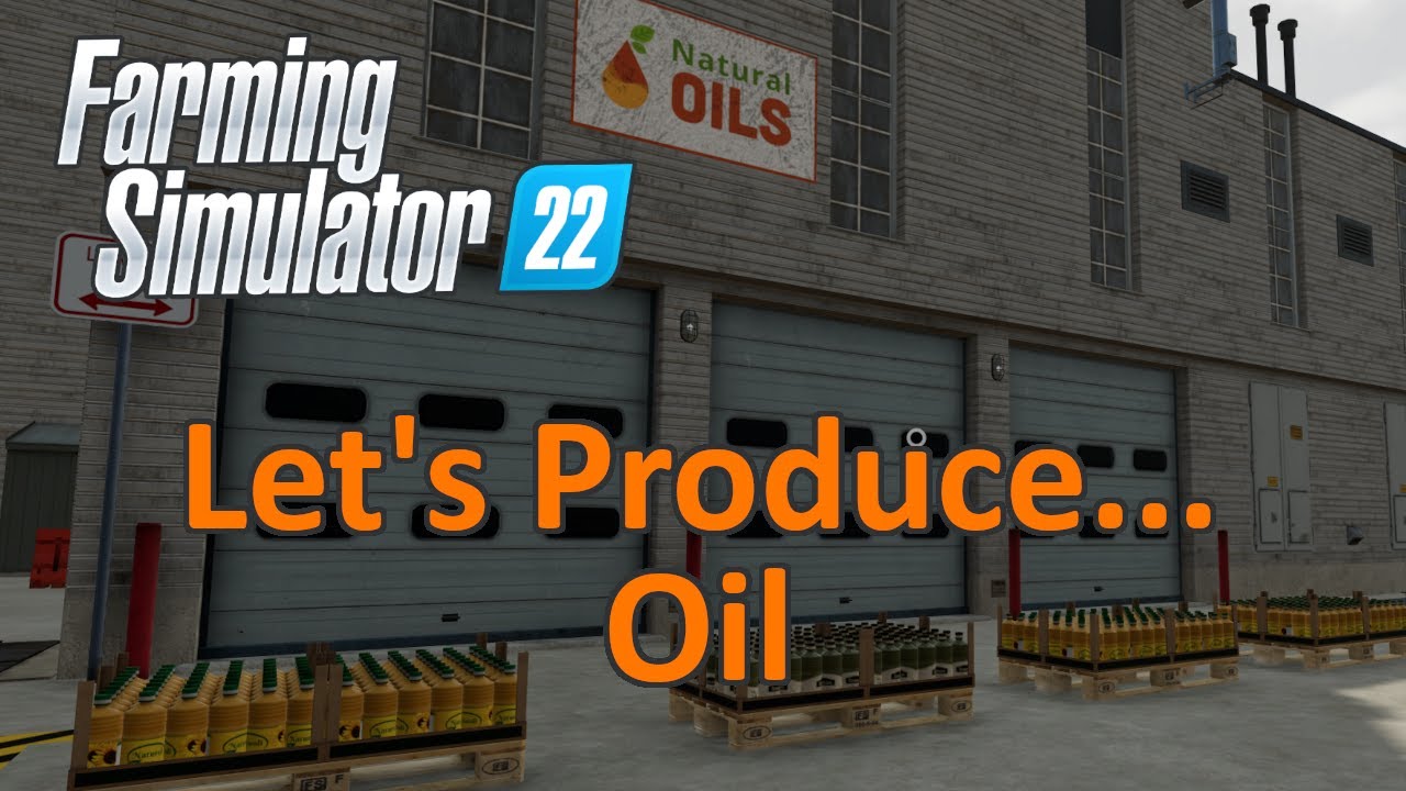 FS22 | Let's Produce | Oil - YouTube