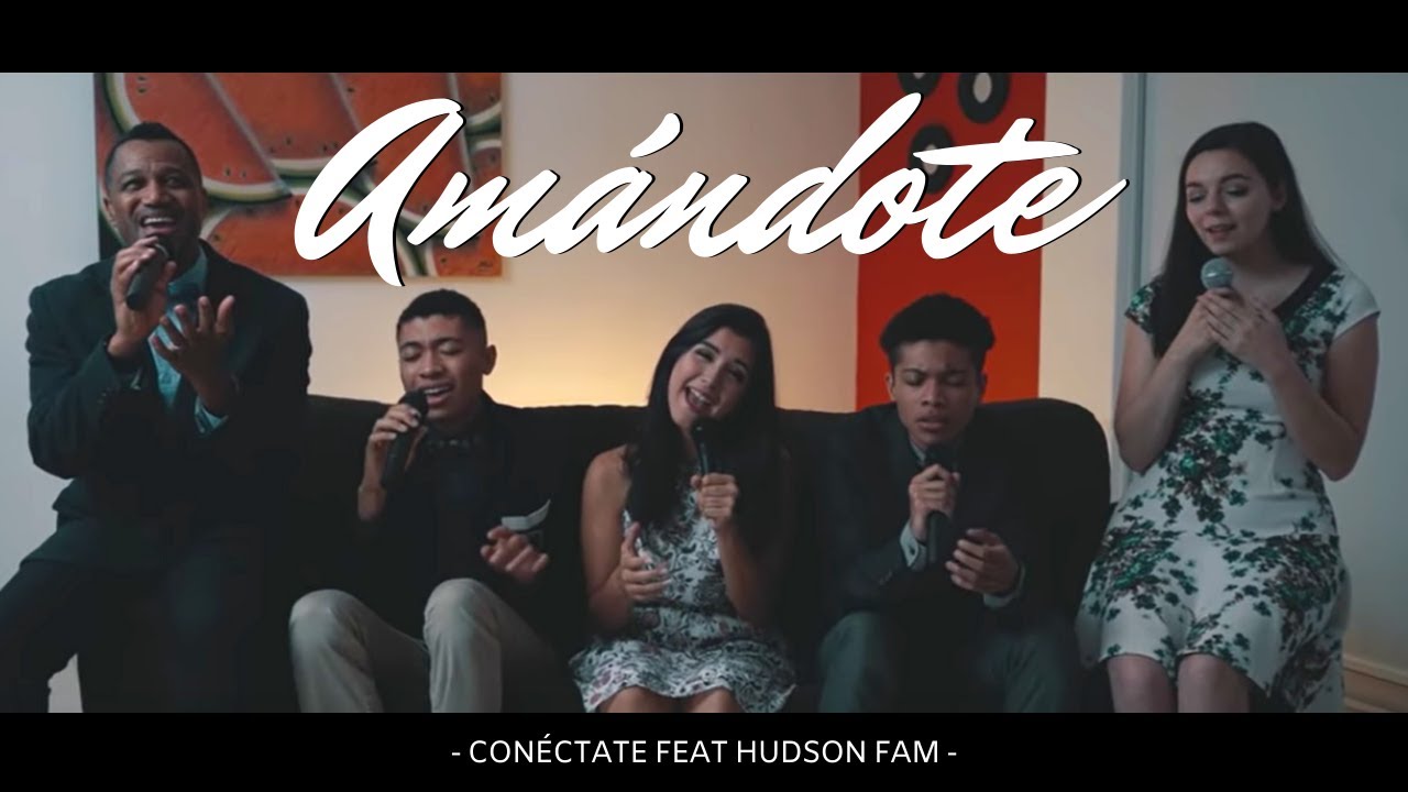 Amándote - Cover por Conéctate ft. Familia Hudson - YouTube