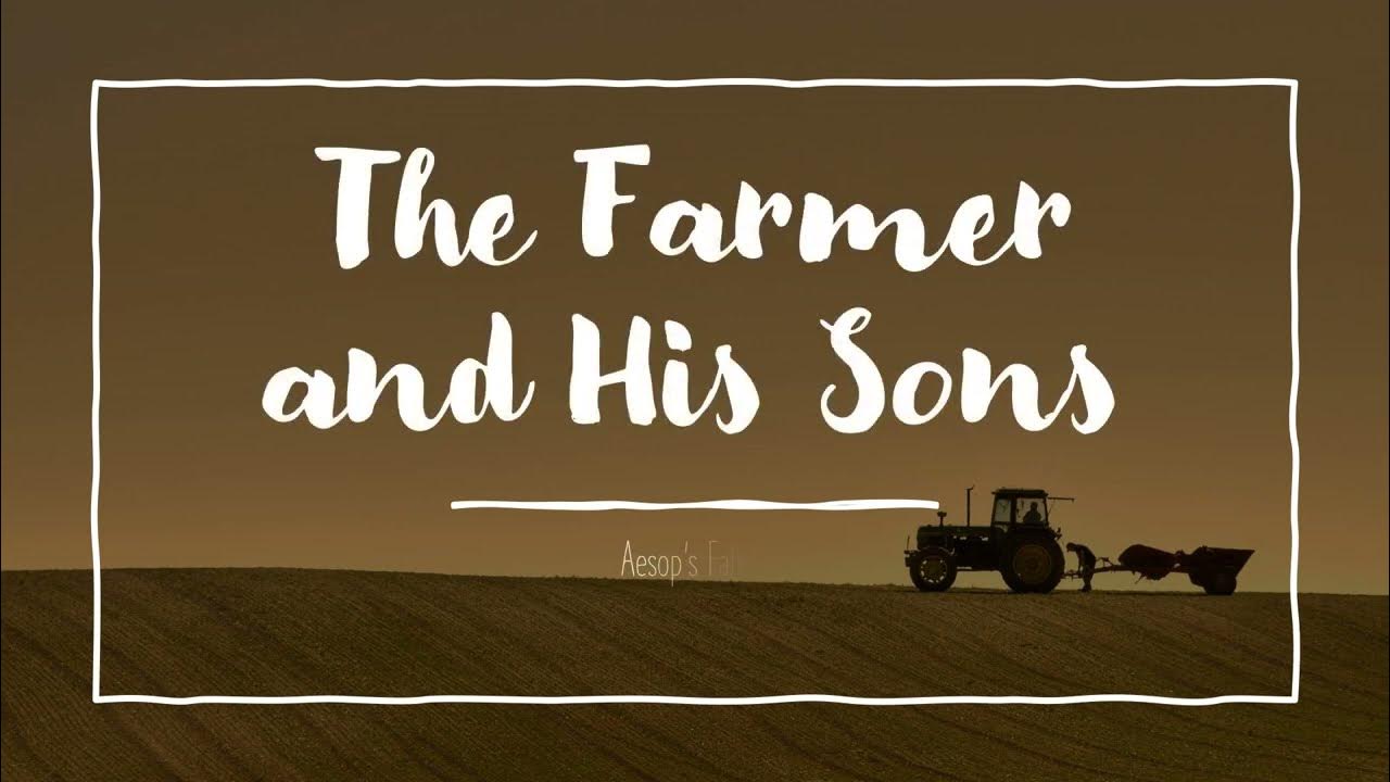 The Farmer and His Sons; Aesop's Fables - YouTube