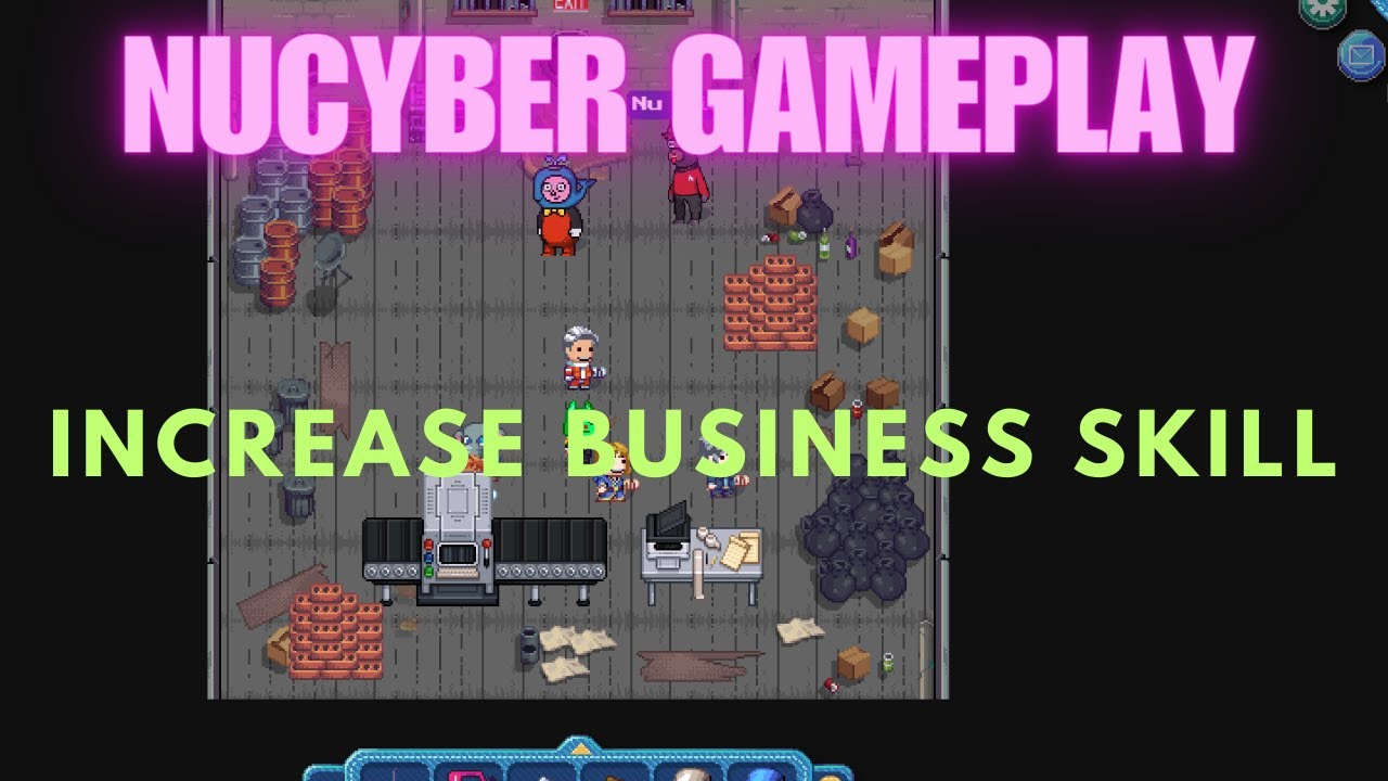 NuCyber Game play : How to increase Business Skill of PIXELS as well as ...