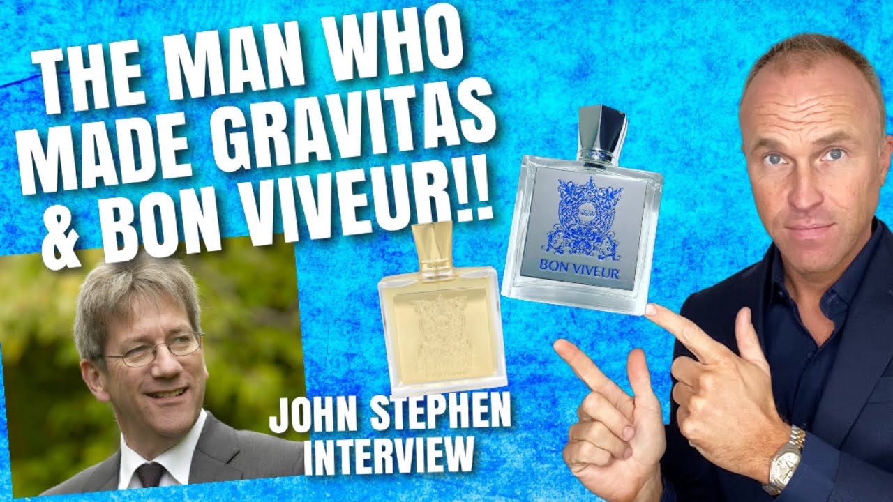 BON VIVEUR AND GRAVITAS POUR HOMME PERFUMER INTERVIEW - JOHN STEPHEN ...