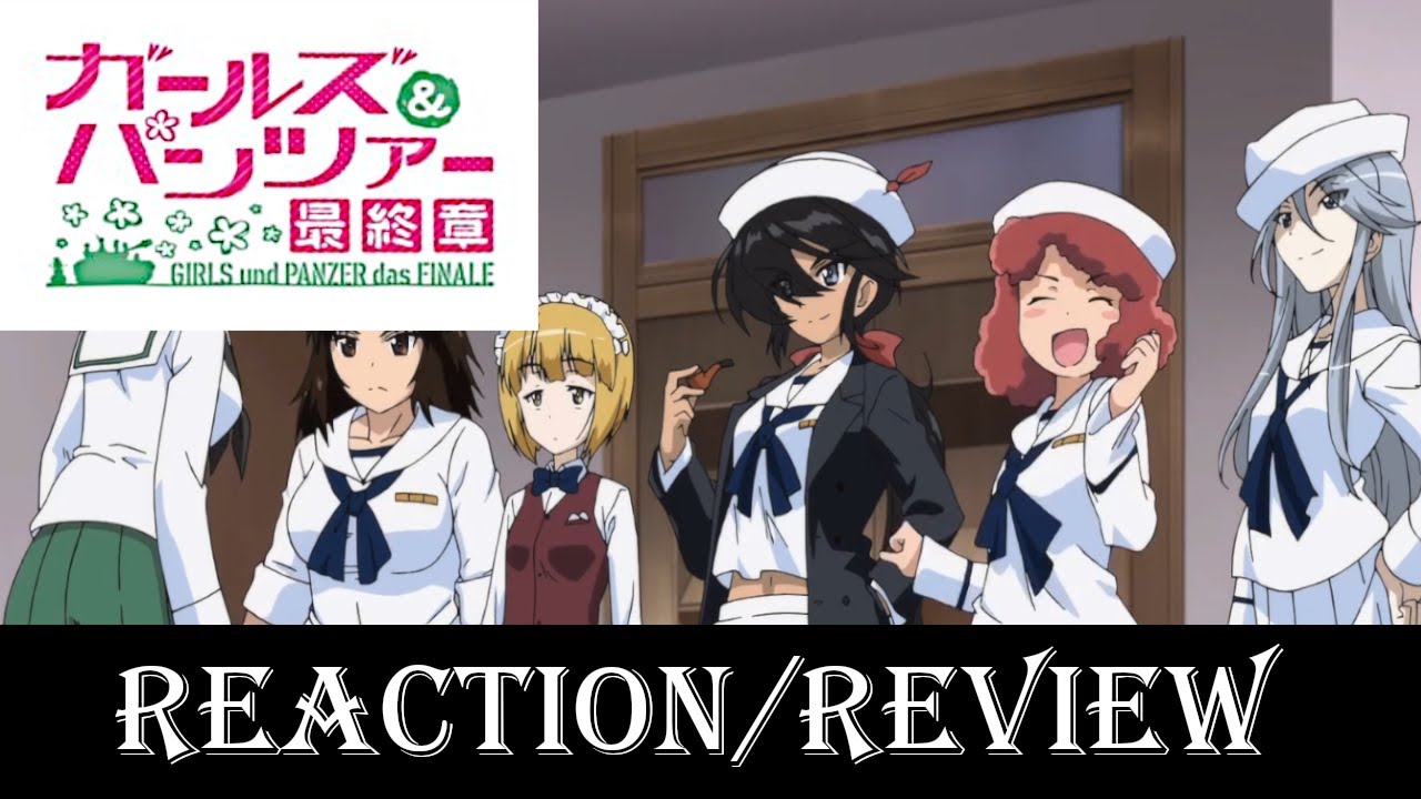 Girls und Panzer - Das Finale: Part 1 {SUB} [Redirect/Reaction] (Review ...