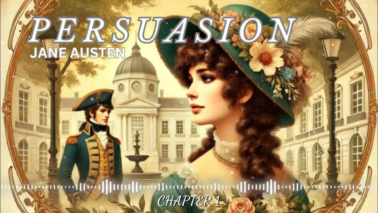 Persuasion by Jane Austen - Chapter 1 - FREE AUDIOBOOK - YouTube