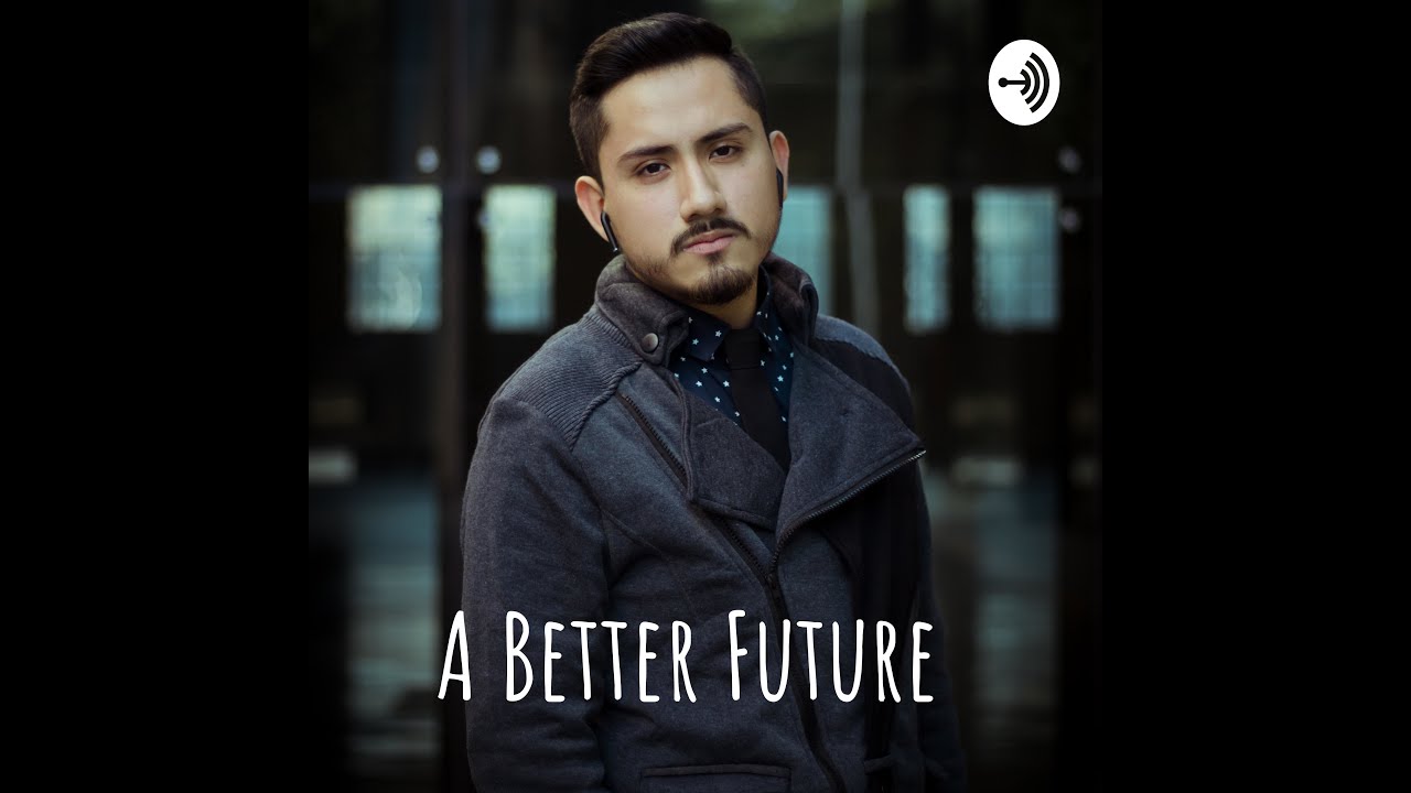 Ángel Soto A Better Future Podcast CAP 07- Esto era necesario - YouTube