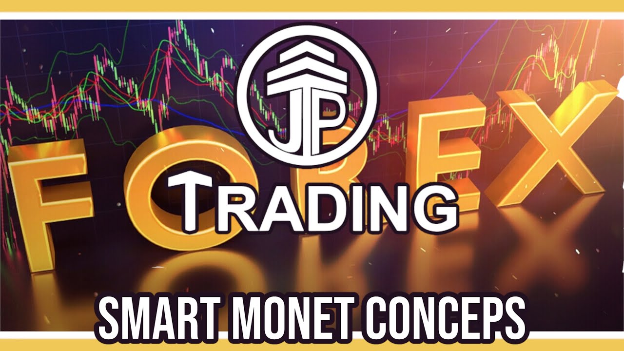 FOREX - SMART MONEY CONCEPTS - VIDEO 1 - YouTube