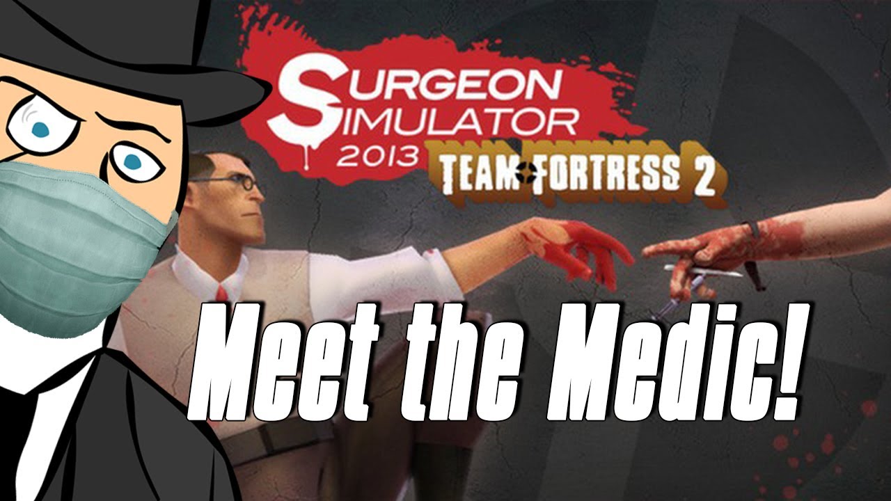 Surgeon Simulator Meets Team Fortress 2! New Update - YouTube