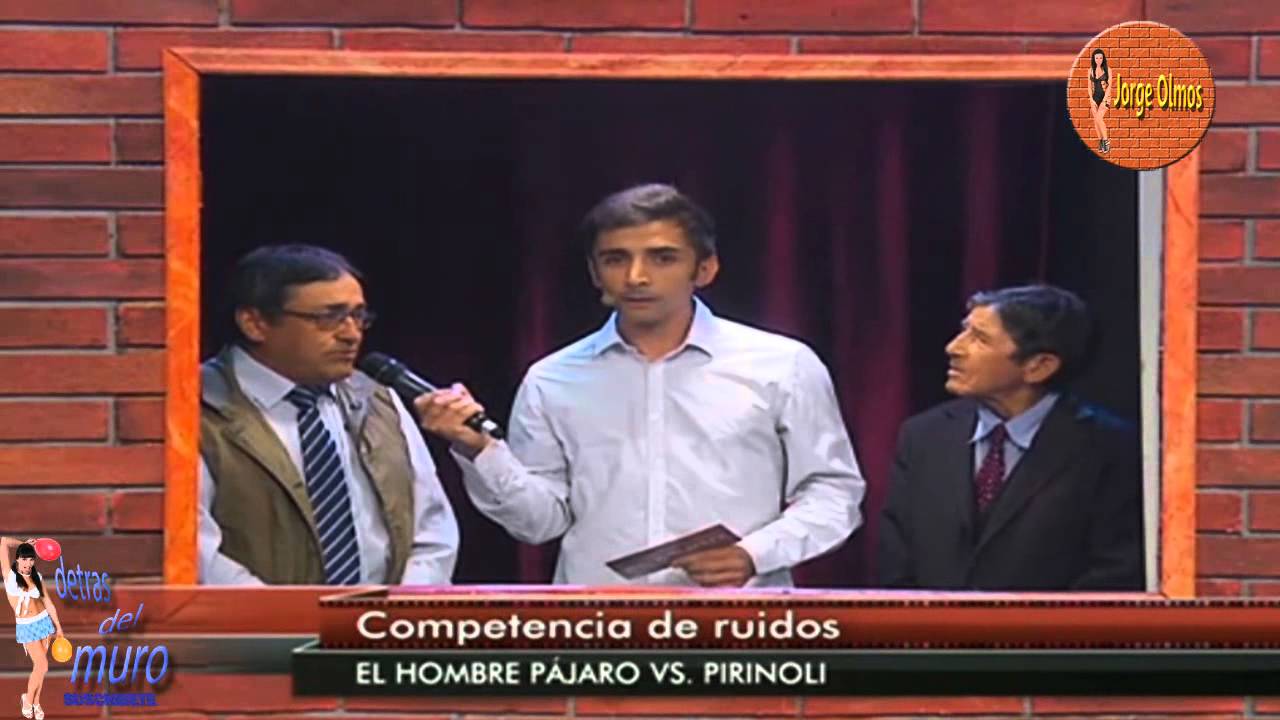 Morande con Compañía competencia de ruidos EL HOMBLE PAJARO VS PIRINOLI ...