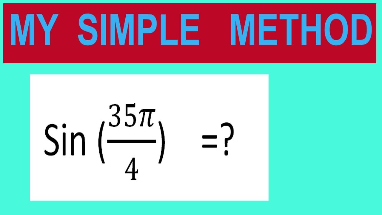 Find trigonometry angle Sin (35π/4) =? - YouTube