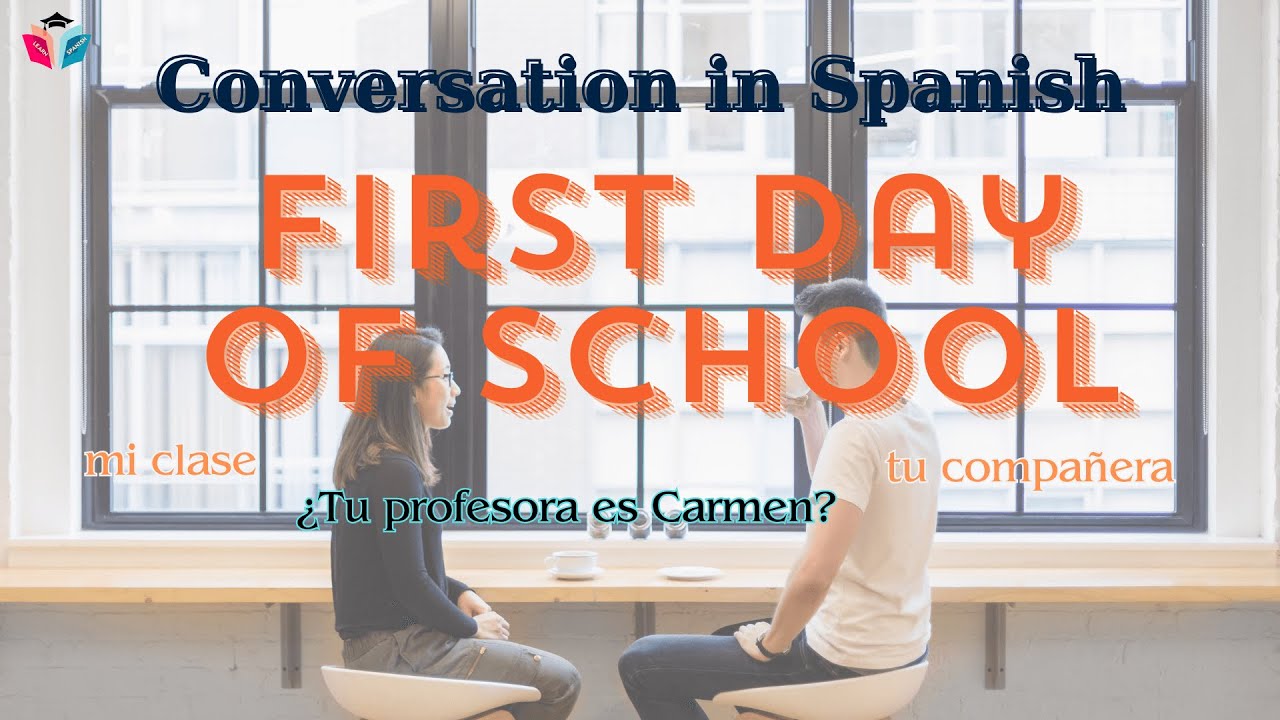 First Day of School | Spanish Conversation for Beginners - YouTube