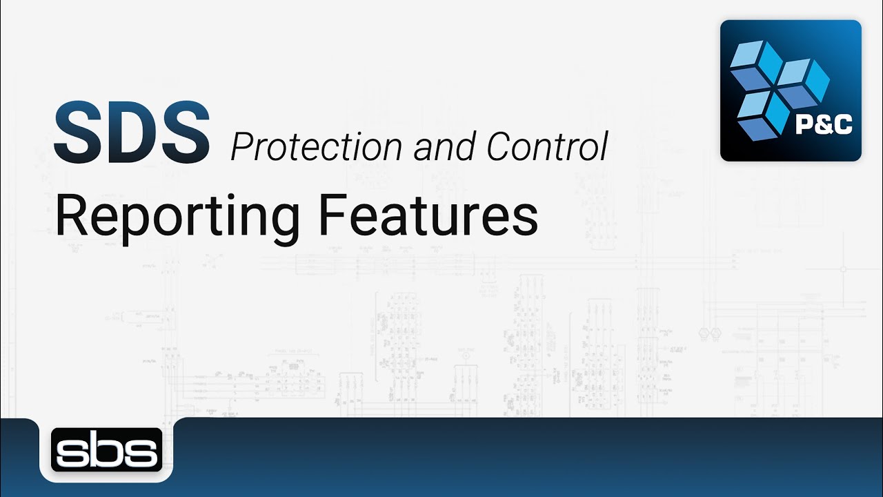 Substation Design Suite™ (SDS) Protection and Control - Reporting ...