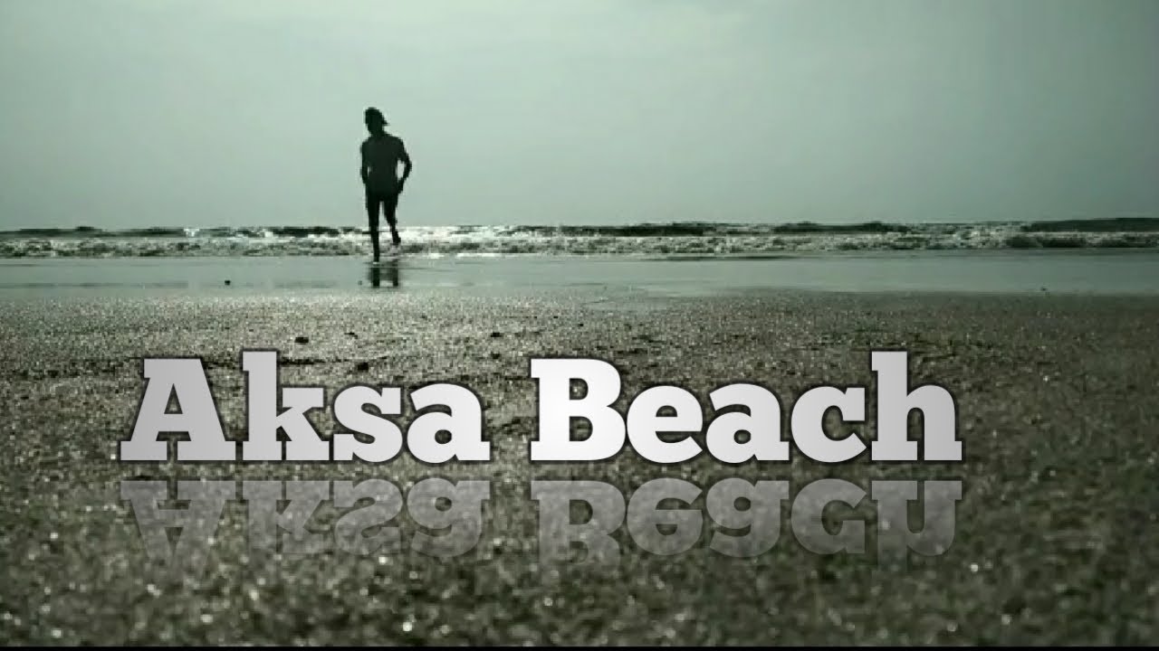 aksa beach !! Aksa beach Mumbai Malad 2022 - YouTube