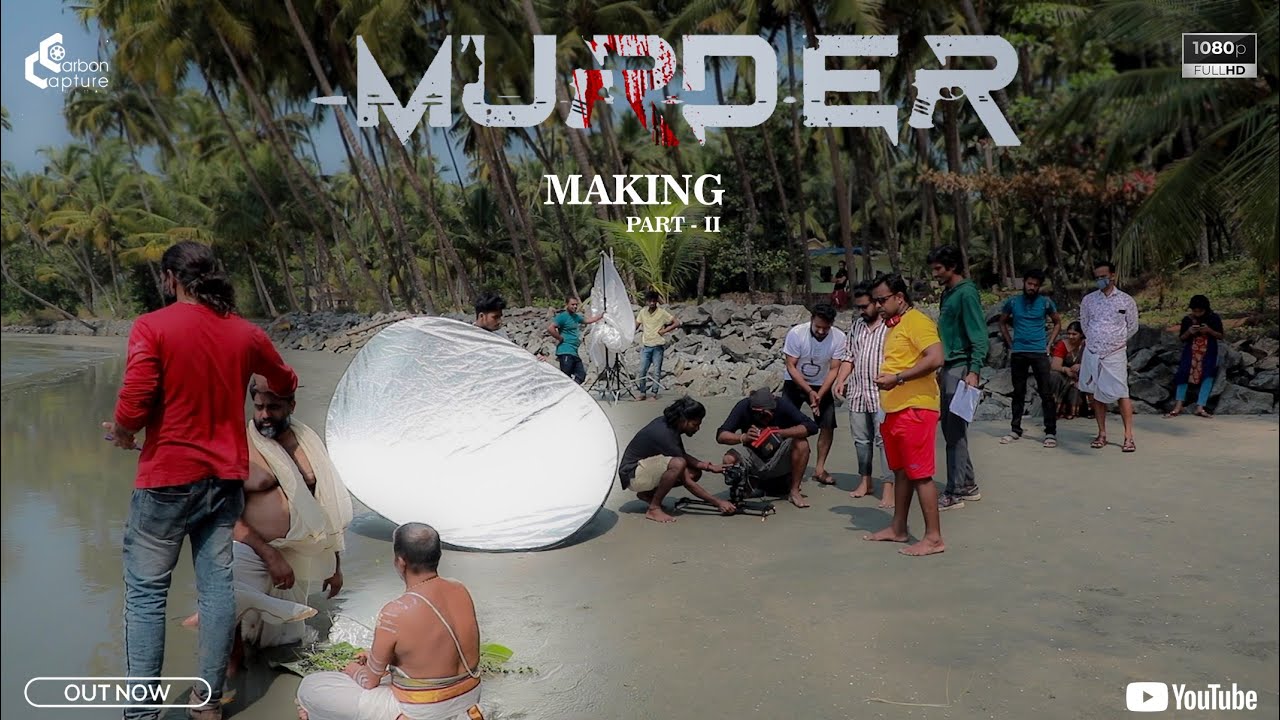 MURDER MALAYALAM SHORT FILM MAKING VIDEO | PART 2 | NIDHIN DAS | CARBON ...