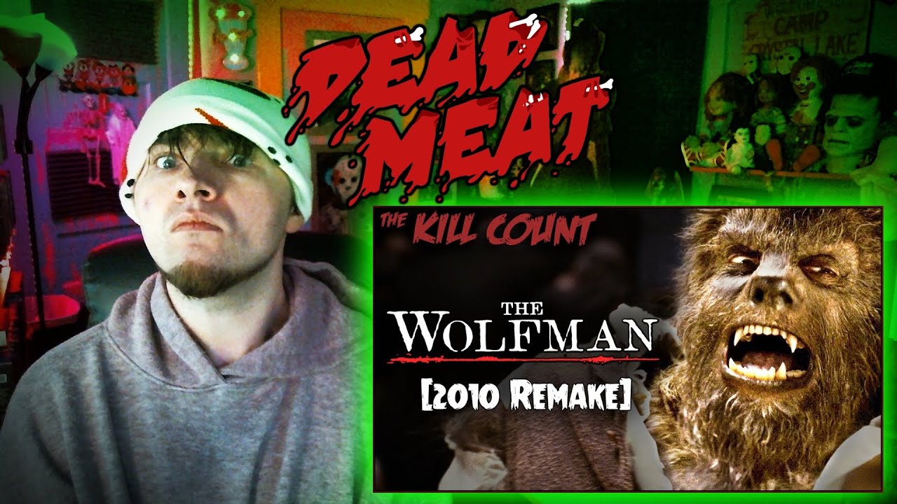 DEAD MEAT REACTION: The Wolfman (2010) KILL COUNT | I honestly really ...