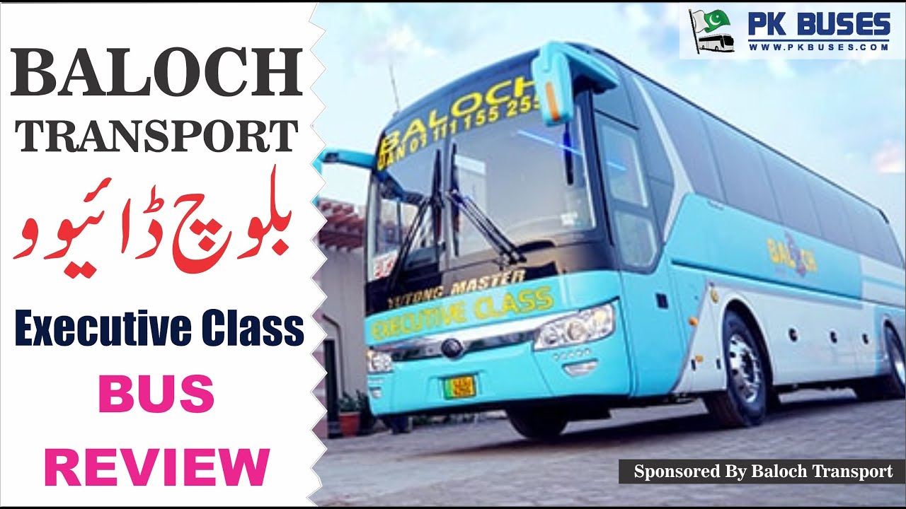 Baloch Transport Executive Class Bus Review | PK BUSES - YouTube
