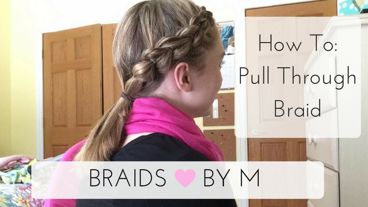 How To: Pull Through Braid - YouTube