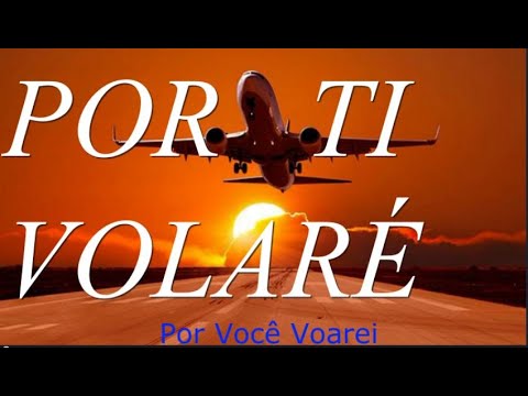 Por Ti Volaré - A.Bocelli -TRADUÇÃO - Legendado - Dir J.Fares to K ...
